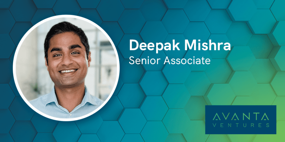 Deepak Mishra: Senior Associate - Avanta Ventures